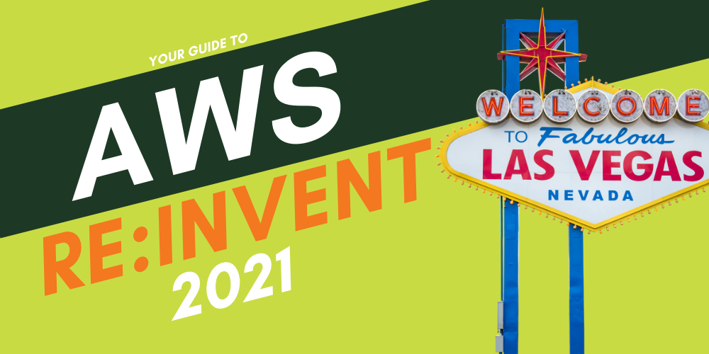 The ultimate guide to AWS re:Invent 2021 - Jefferson Frank
