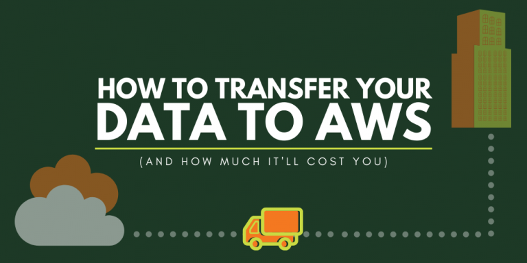 AWS data transfer guide: how to migrate data to AWS (and how much it ...